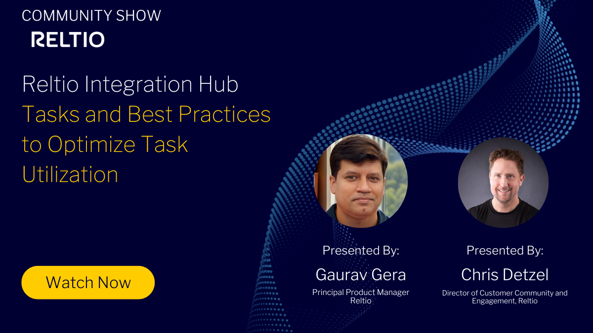 Reltio Integration Hub Tasks and Best Practices to Optimize Task Utilization